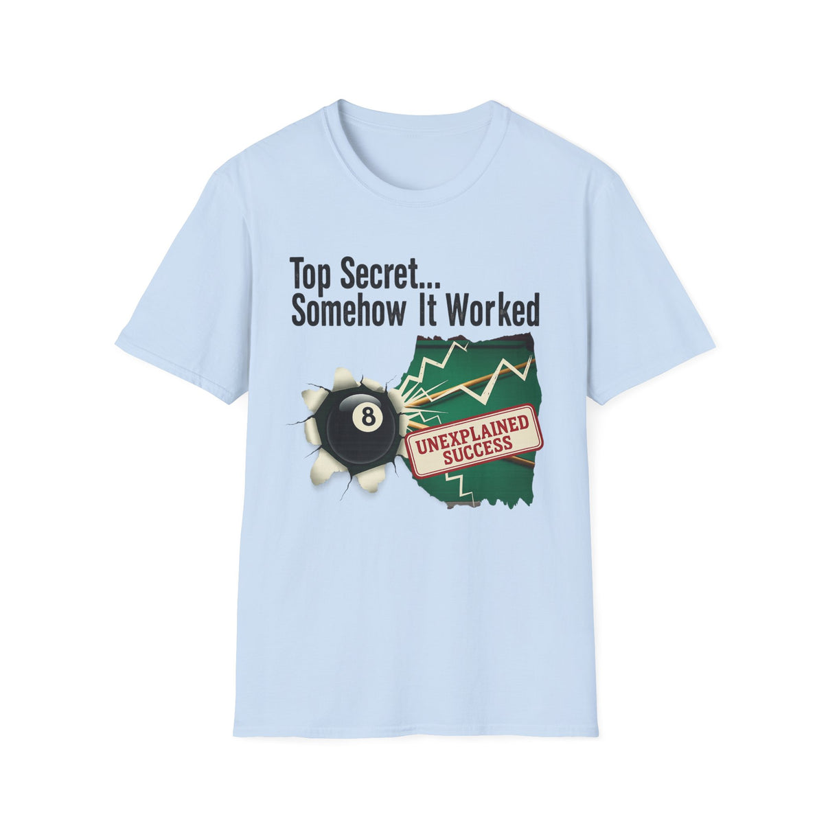 Top Secret… Somehow It Worked - Unexplained Core Line Billiards Gildan ...